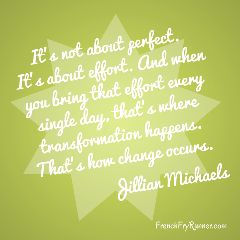 Thoughtful Thursday: It’s Not about Perfect – French Fry Runner